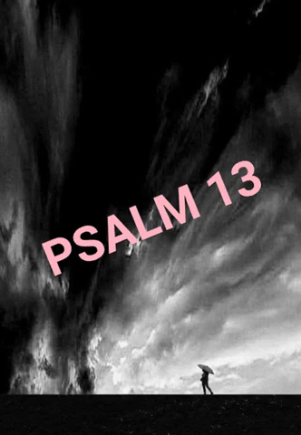 TODAY’S WORD: Psalm 13: Embracing Struggle and Trusting God – DO-N-GOOD.COM