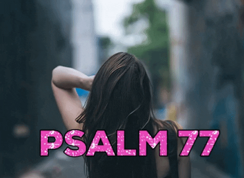 TODAY’S WORD: Understanding Psalm 77: Faith, Doubt, and Remembrance ...